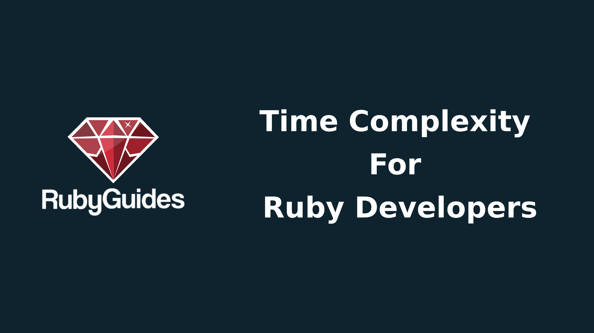 The Definitive Guide To Time Complexity For Ruby Developers The Definitive Guide To Time Complexity For Ruby Developers