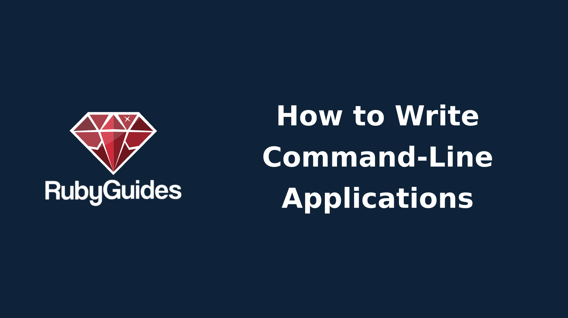 How To Build Command Line Applications Cli With Ruby Rubyguides
