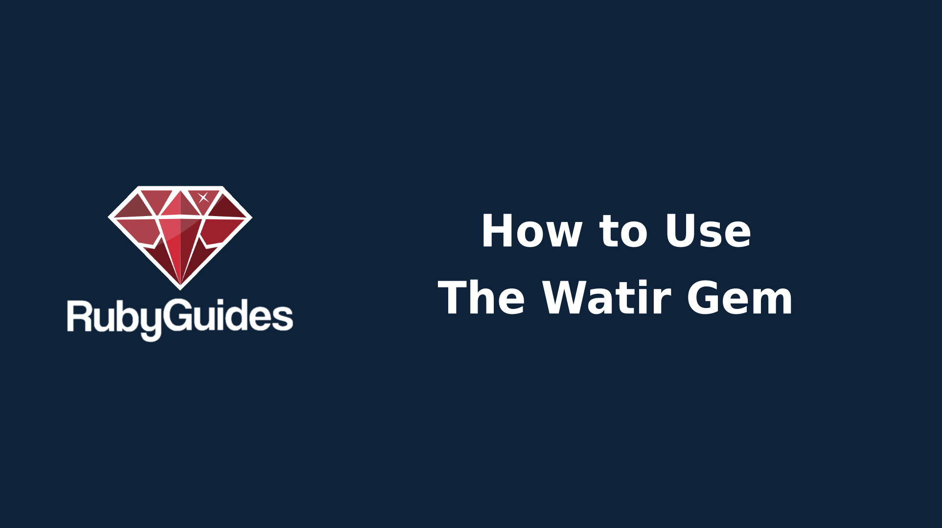 How To Control A Web Browser From Ruby With Watir Rubyguides